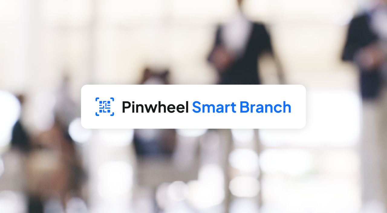 Meet Pinwheel Smart Branch | Pinwheel